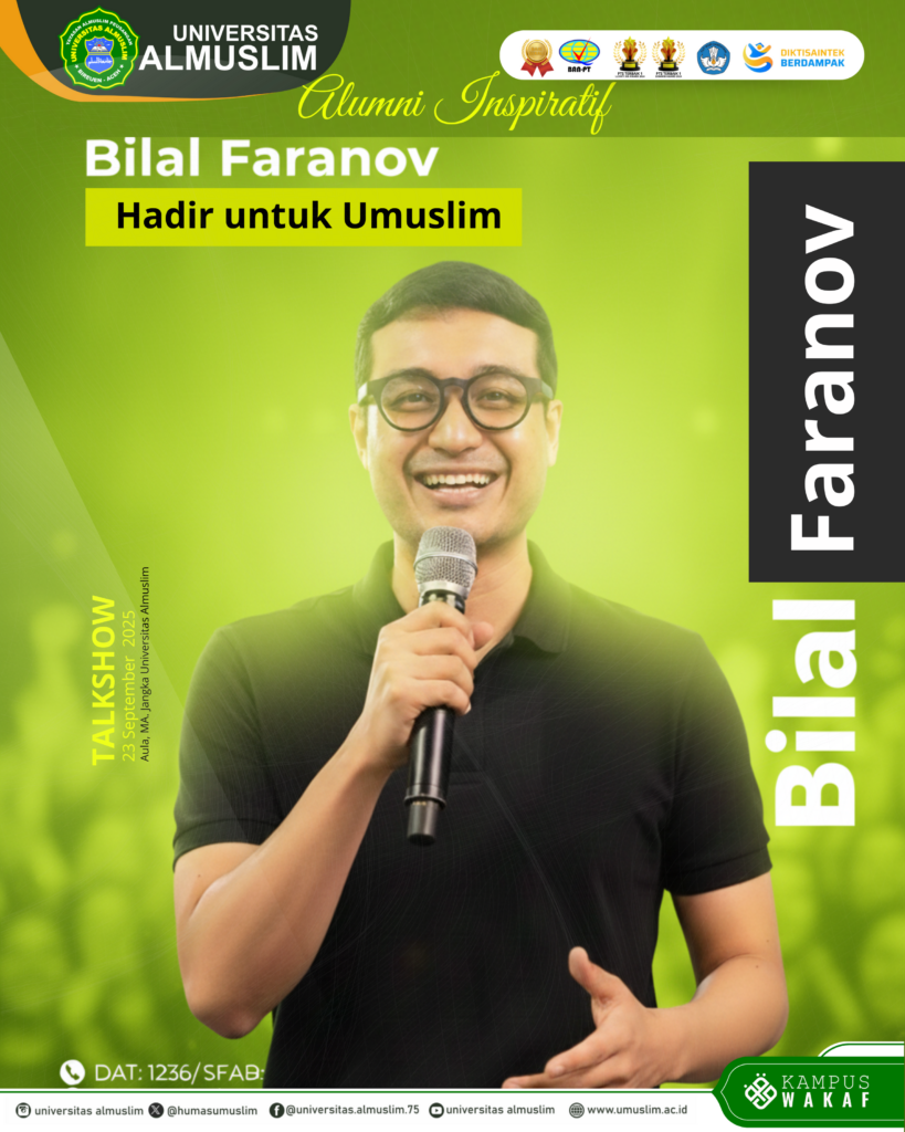 Alumni Inspiratif, Bilal Faranov Hadir Memberi Motivasi di Universitas Almuslim – Universitas ...